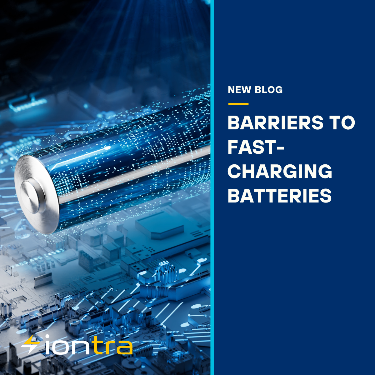 Barriers to Fast-Charging Lithium Batteries - Iontra Inc